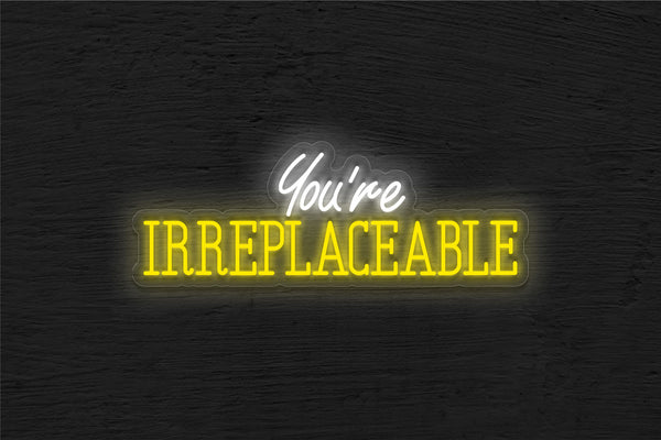 You're Irreplaceable LED Neon Sign | Music Neon Signs | Best Buy Neon Signs